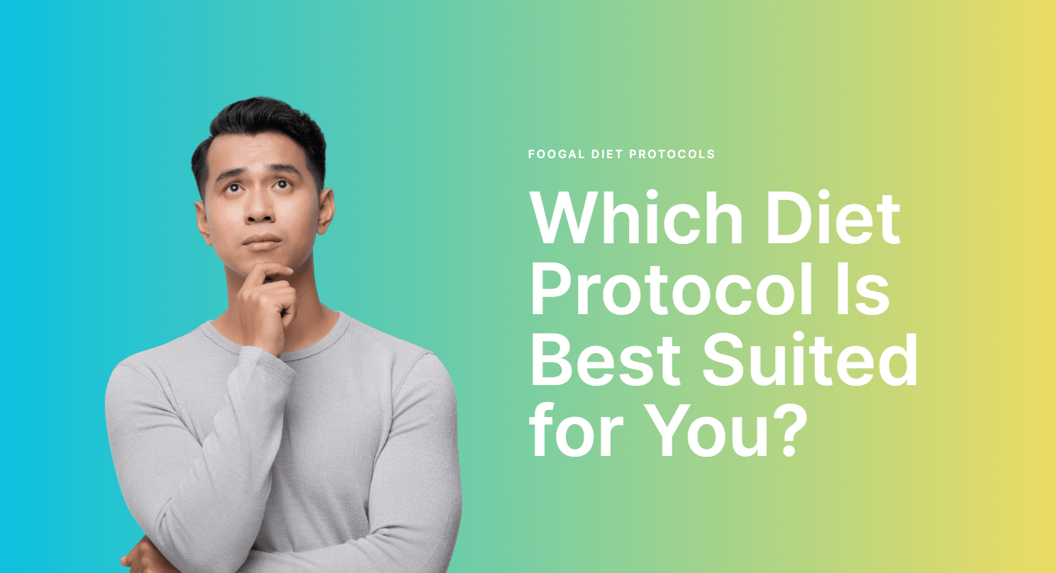 Which Diet Protocol Is Best Suited for You